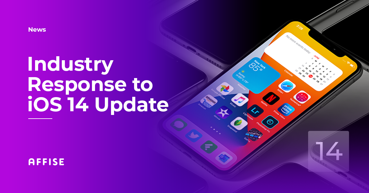 Affise and Mobile Attribution Platforms respond to iOS 14 Update Affise and Mobile Attribution Platforms respond to iOS 14 Update