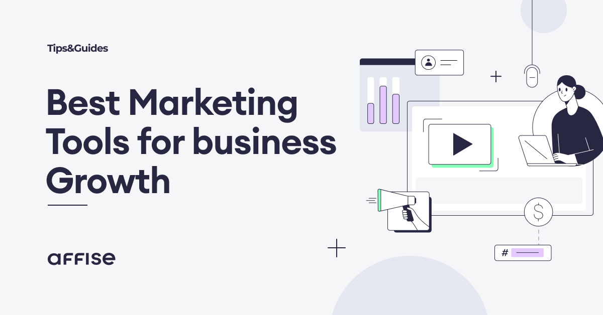 Best marketing tools to accelerate your business growth — Affise