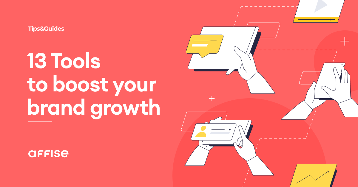 Top Marketing Tools to Accelerate Growth | Affise Guide