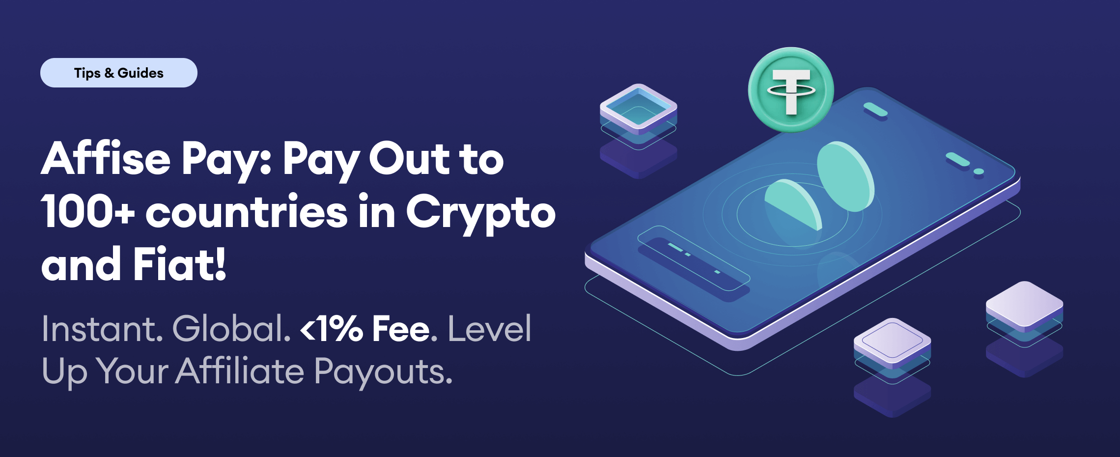 Fast, Secure Crypto Payments & Coverage with Affise Pay